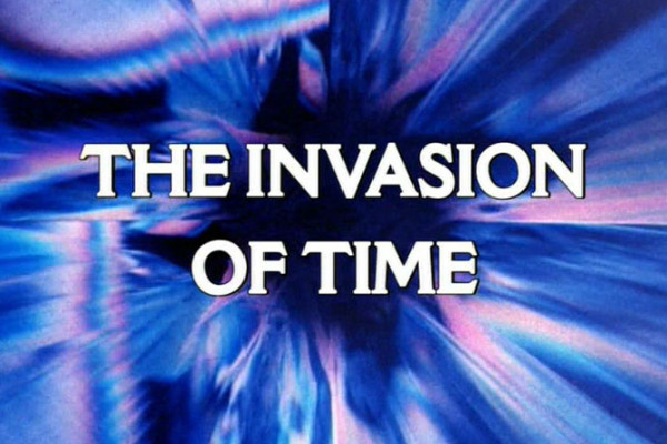 The Invasion of Time - Part Two (Doctor Who) - The Doctor Who Site